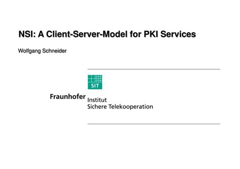 PPT NSI A Client Server Model For PKI Services PowerPoint Presentation ID