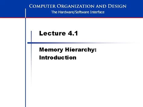 Lecture 4 1 Memory Hierarchy Introduction Learning Objectives