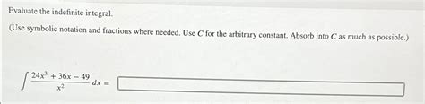 Solved Evaluate The Indefinite Integral Use Symbolic Chegg
