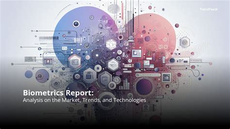 Biometrics Report Trendfeedr