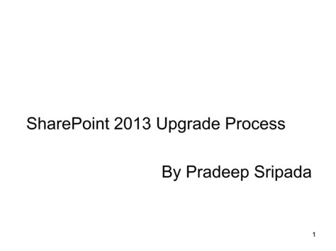 Sharepoint 2013 Upgrade Process Ppt