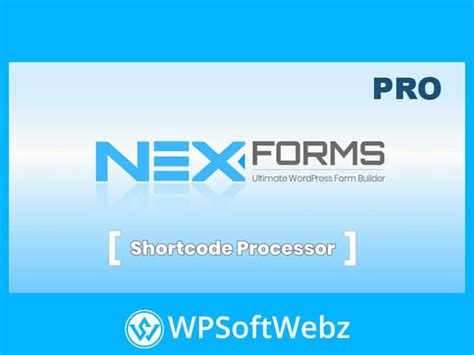 Nex Forms Shortcode Processor Add On Latest Version Nex Forms Shortcode Processor Add On Latest Version