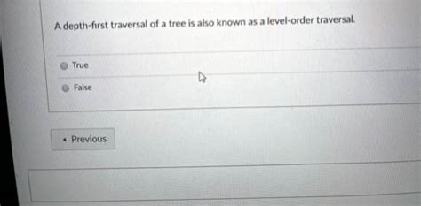 Solved A Depth First Traversal Of A Tree Is Also Known As A Level