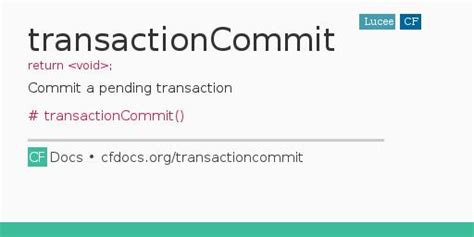 Transactioncommit Code Examples And Cfml Documentation