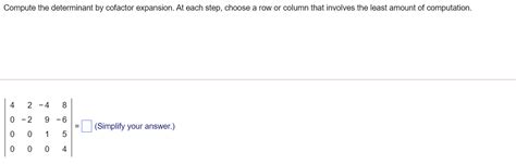 Solved Compute The Determinant By Cofactor Expansion At Chegg Com