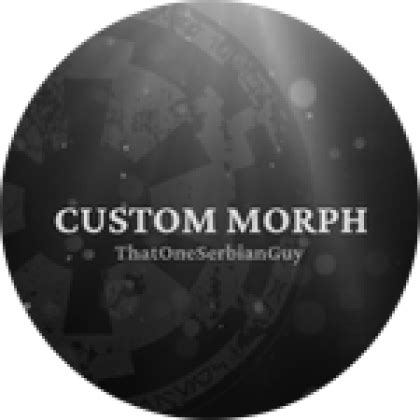 Custom Morph Roblox