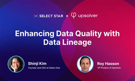 Enhancing Data Quality With Data Lineage Select Star