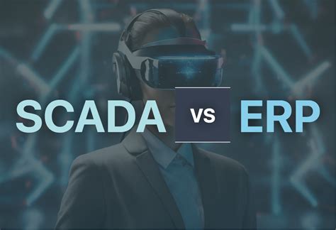 Kickstarting Your Choice Scada Vs Erp Aircada Blog