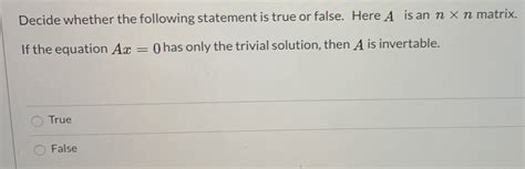 Solved Decide Whether The Following Statement Is True Or Chegg Com