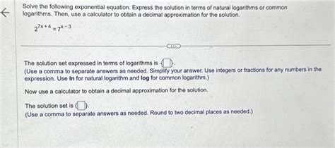 Solved Solve The Following Exponential Equation Express The Chegg