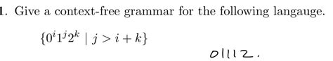 Solved 1 Give A Context Free Grammar For The Following Chegg Com