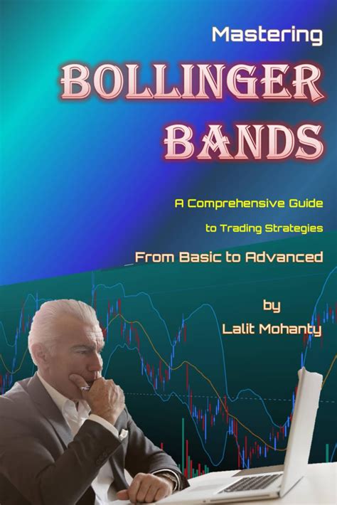 mastering bollinger bands a comprehensive guide to trading