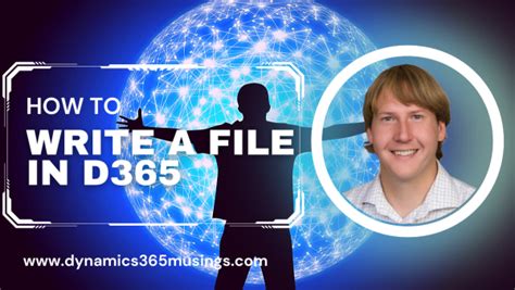Write A File In D365 Dynamics 365 Musings