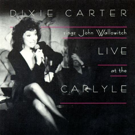 ‎dixie Carter Sings John Wallowitch Live At The Carlyle Album By