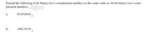 Solved Extend The Following Bit Binary Two S Complement Chegg