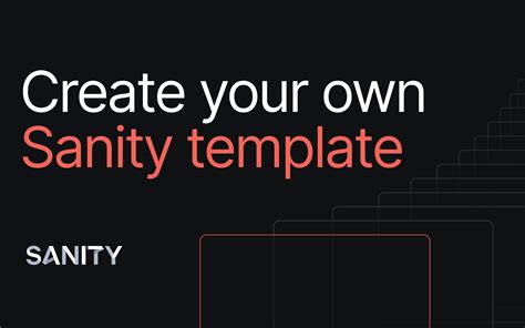 Create Your Own Sanity Template Guide