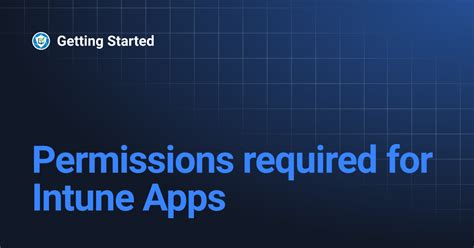 Permissions Required For Intune Apps Getting Started