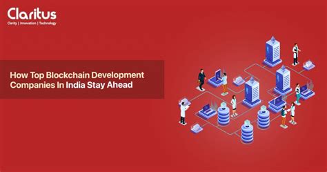 how top blockchain development companies in india stay ahead