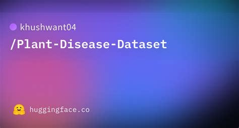 Khushwant04 Plant Disease Dataset · Datasets At Hugging Face