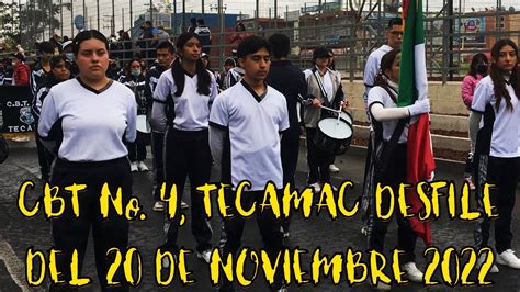 Cbt No 4 Tecamac Desfile Del 20 De Noviembre 2022 Youtube