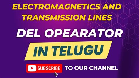 Del Operator In Electromagnetics Emtl In Telugu Jntuh Jntua Jntuk Youtube