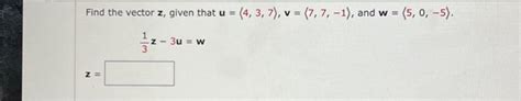 Solved Find The Vector Z Given That U V Chegg
