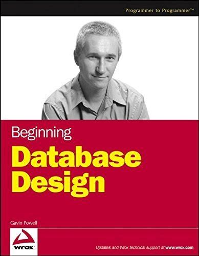 Beginning Database Design Wrox Beginning Guides By Gavin Powell 2005