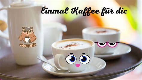 Guten Morgen Kaffee Für Dich Grußvideo Für Whatsapp Youtube