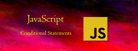 javascript part 005 conditional statements