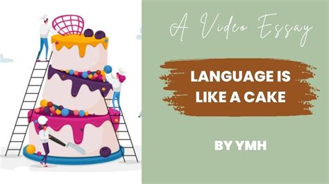 Language As A Cake Metaphor Youtube