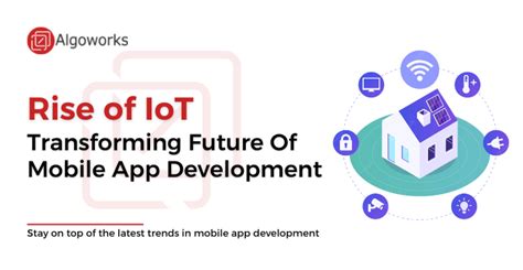From Smart Homes To Wearables IoT Future Of Mobile App Development