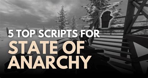 5 Top Scripts For State Of Anarchy Rule The Mayhem