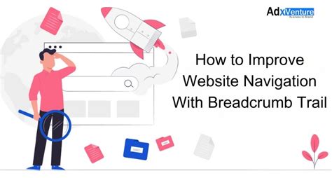 Designing Effective Breadcrumb Navigation A Path To User Friendly Websites