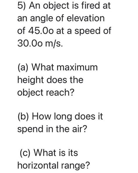 Solved An Object Is Fired At An Angle Of Elevation Of Chegg