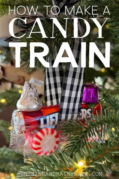 How To Make A Candy Train Sunshine And Rainy Days