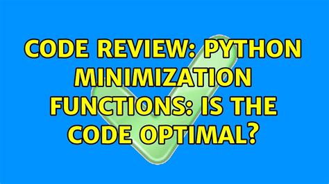 Code Review Python Minimization Functions Is The Code Optimal Youtube