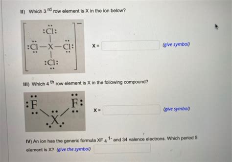 solved 1 which 3 rd row element is x in the ion below t