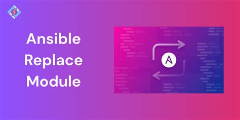 Ansible Replace Module Examples To Learn In 2025 Ansible Replace Module Examples To Learn In 2025