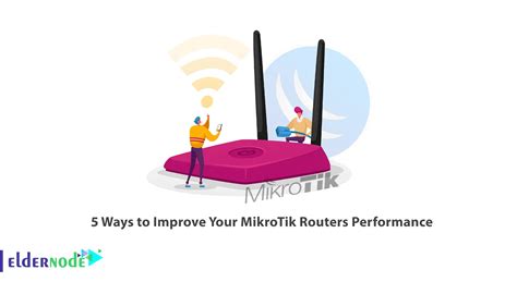 5 Ways To Improve Your Mikrotik Routers Performance