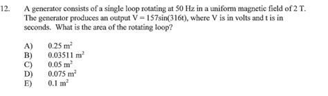 Solved A Generator Consists Of A Single Loop Rotating At 50