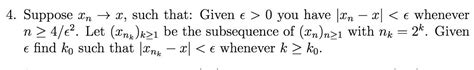 Solved Suppose xnx such that Given ϵ you have Chegg com