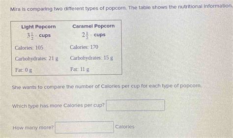 Solved Mira Is Comparing Two Different Types Of Popcorn The Table