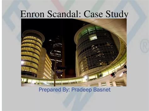 Ppt Enron Scandal Case Study Powerpoint Presentation Id2370261