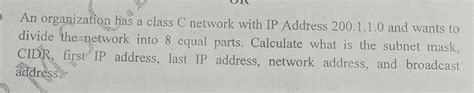 Solved An Organization Has A Class C Network With Ip Address