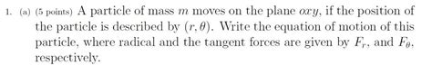 Solved 1 A 5 Points A Particle Of Mass M Moves On The Chegg Com