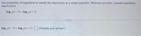 Solved Use Properties Of Logarithms To Rewrite The Chegg