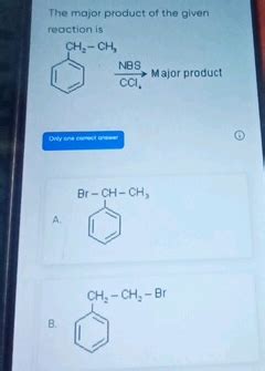 The major product of the given reaction is | StudyX