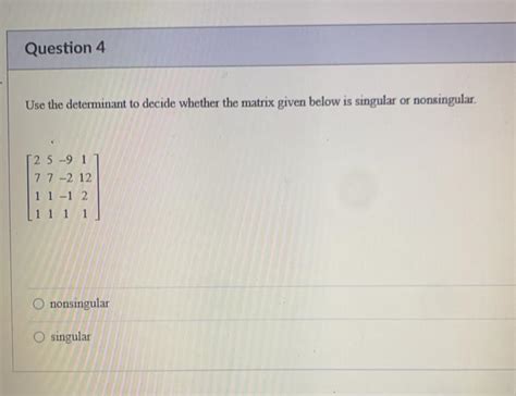 solved question 4 use the determinant to decide whether the