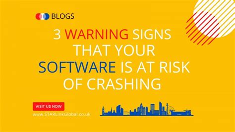 3 Warning Signs That Your Software Is At Risk Of Crashing STARLink Global UK