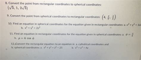 Solved 8 Convert The Point From Rectangular Coordinates To